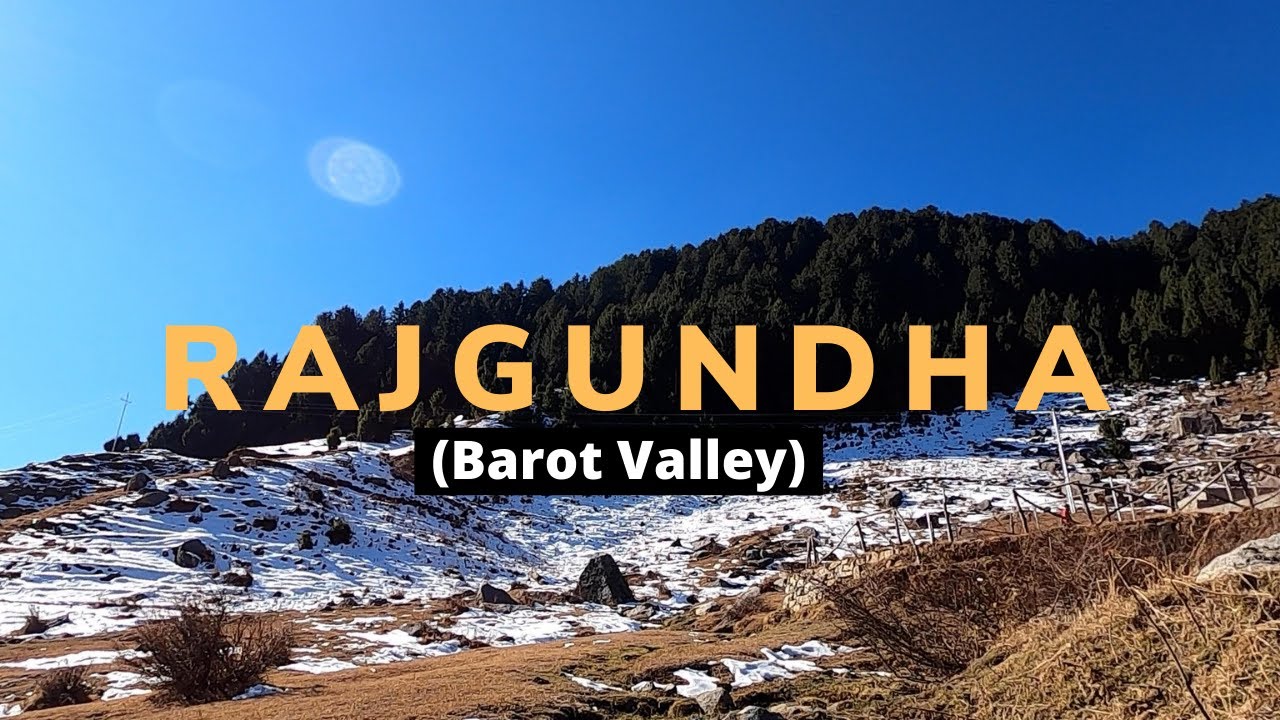 Rajgundha - A REMOTE Wonder | Zostel Barot | Himachal Travel Series ...