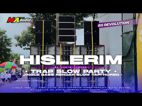 DJ TRAP SLOW • JINGLE MA HISLERIM  SLOW PARTY • FULL BASS slow #maaudiolawang 