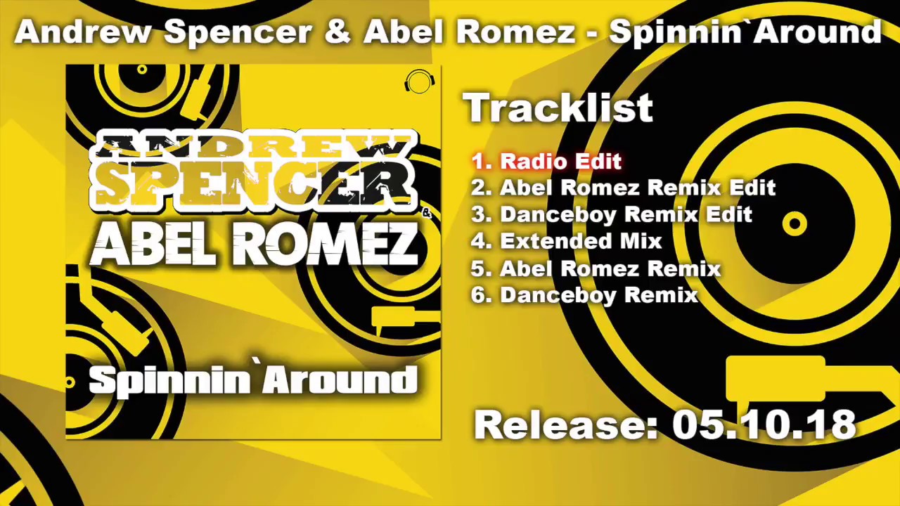 Andrew Spencer & Abel Romez - Spinnin' Around (Radio Edit) - YouTube