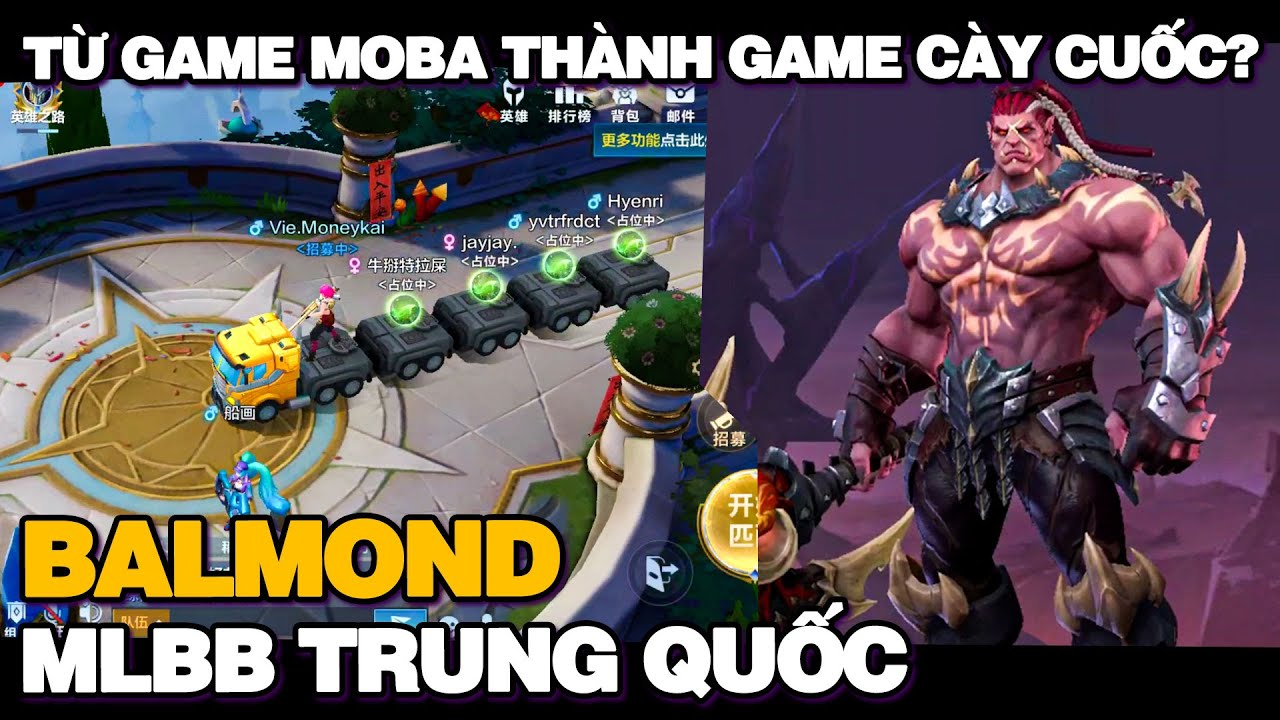 TRẢI NGHIỆM MLBB CHINA #2: THÀNH GAME CÀY CUỐC? BALMOND BÊN NÀY NHÌN ...