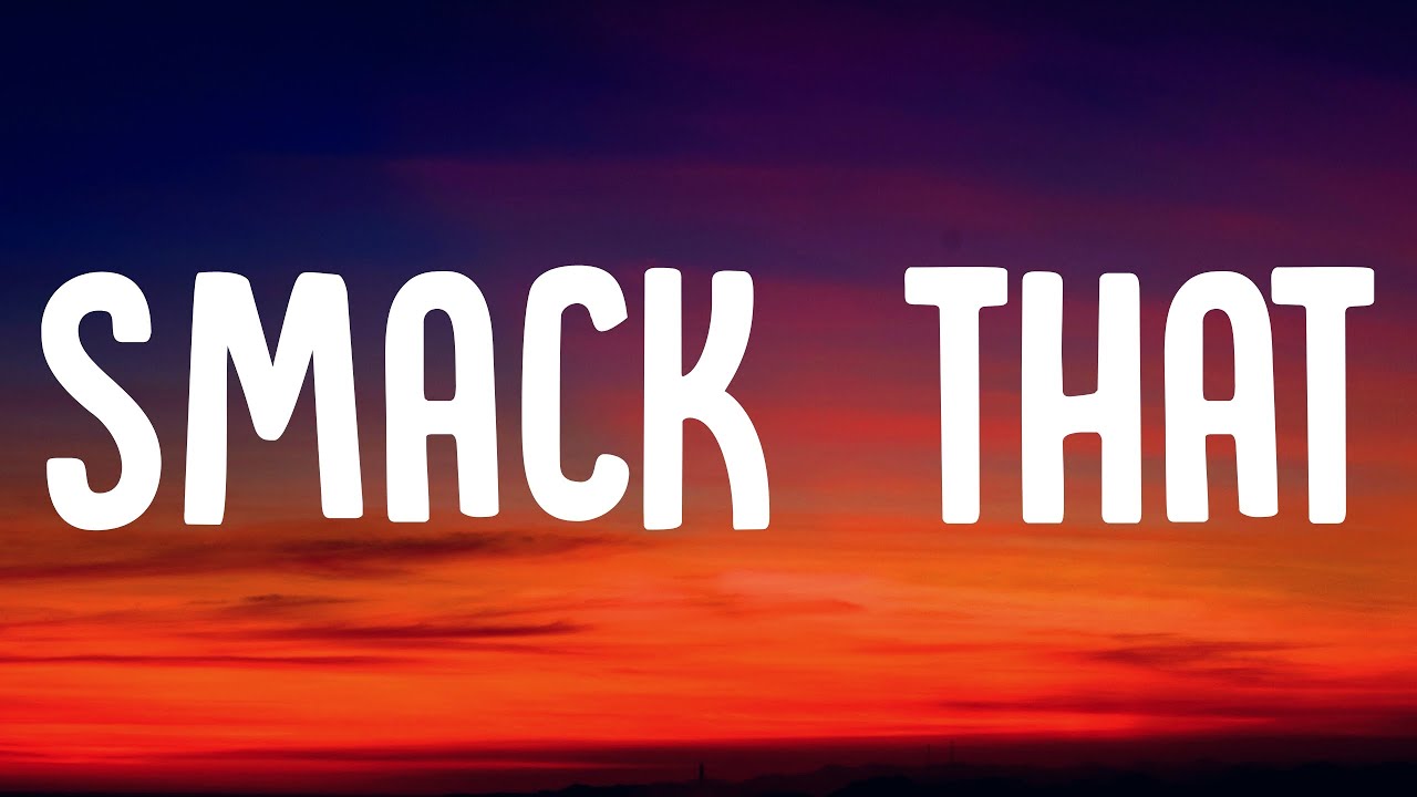 Akon - Smack That (Lyrics) Ft. Eminem - YouTube