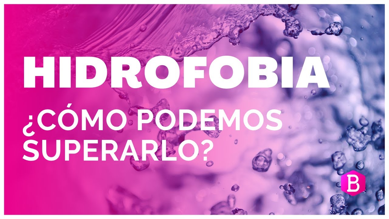 HIDROFOBIA o MIEDO AL AGUA 💧 - YouTube