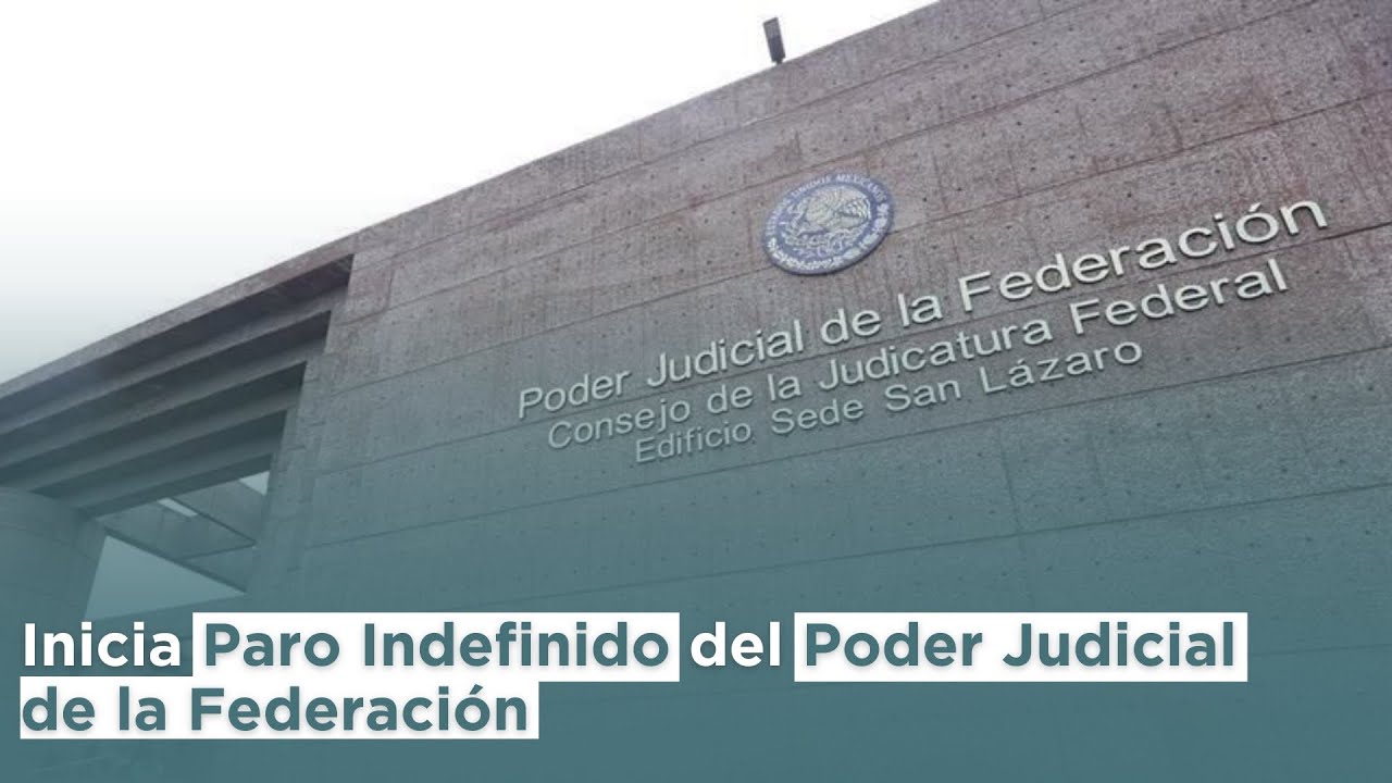 Inicia Paro Indefinido del Poder Judicial de la Federación - YouTube