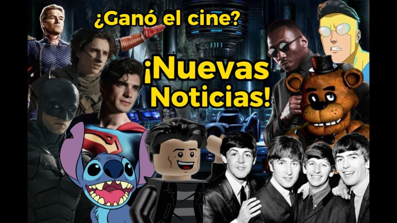¡Superman y Batman en 2025! Los Beatles llegan al cine, FNAF 2, Lilo y ...