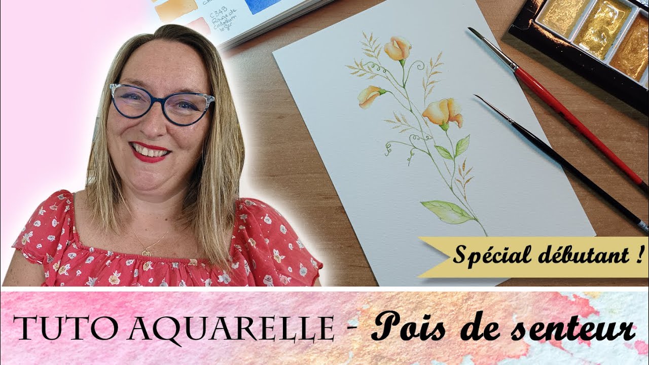 Tutoriel débutant aquarelle - Je peins des Pois de senteurs avec ...