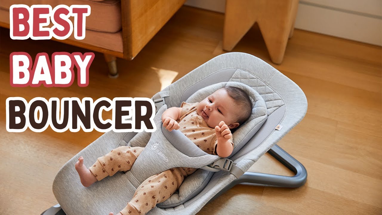 Best Baby Bouncer | The Best Bouncers & Swings to Get Your Little ...