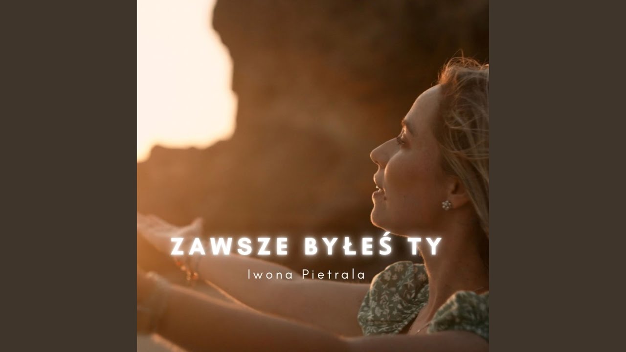 Zawsze byłeś Ty - YouTube