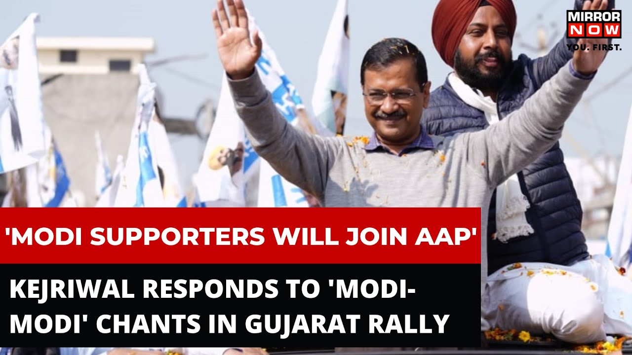 Arvind Kejriwal Gujarat Rally | After 'Modi-Modi' Chants In AAP's Rally ...
