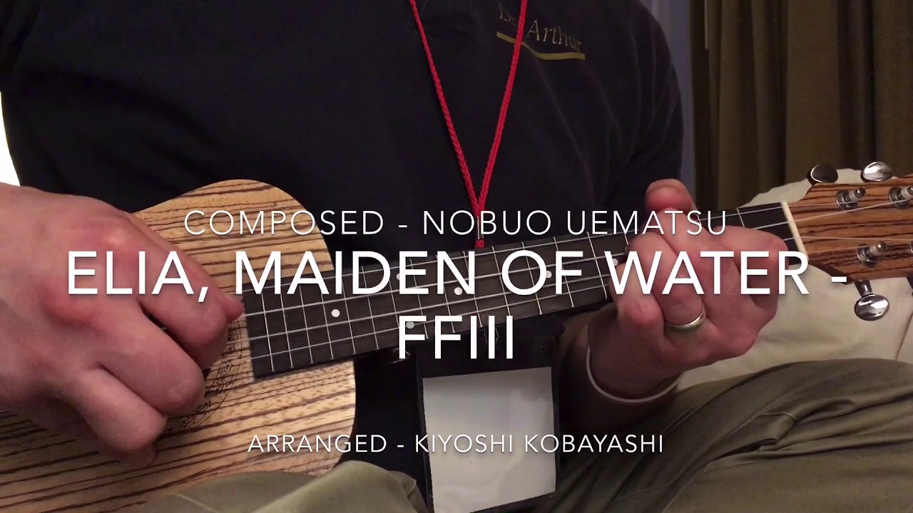 Elia, Maiden of Water - FFIII Ukulele - YouTube
