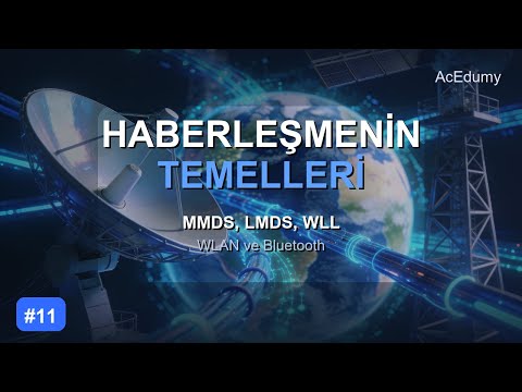 Haberleşme Temelleri #11 — MMDS, LMDS, WLL, WLAN ve Bluetooth