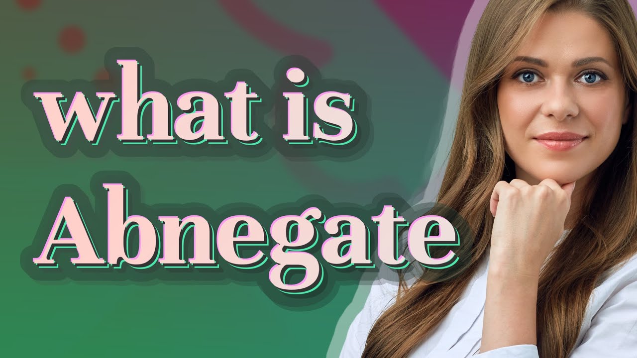 Abnegate | meaning of Abnegate - YouTube