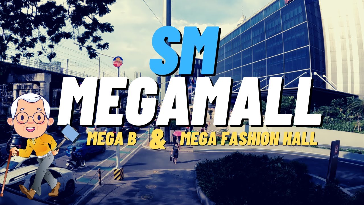 [4K] Walking Tour - SM MEGA MALL (MEGA B and Fashion Hall), EDSA ...