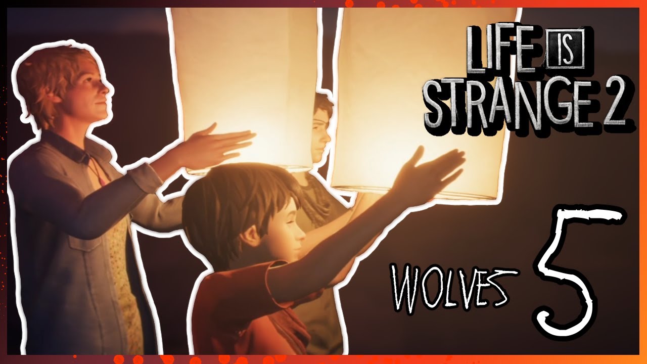 Life is Strange 2 | Episode 5: Wolves - YouTube
