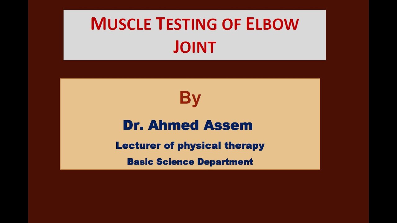 elbow motion by Dr\ Mahmoud | MMT - شرح الجزء الاول من محاضرة السادسة ...