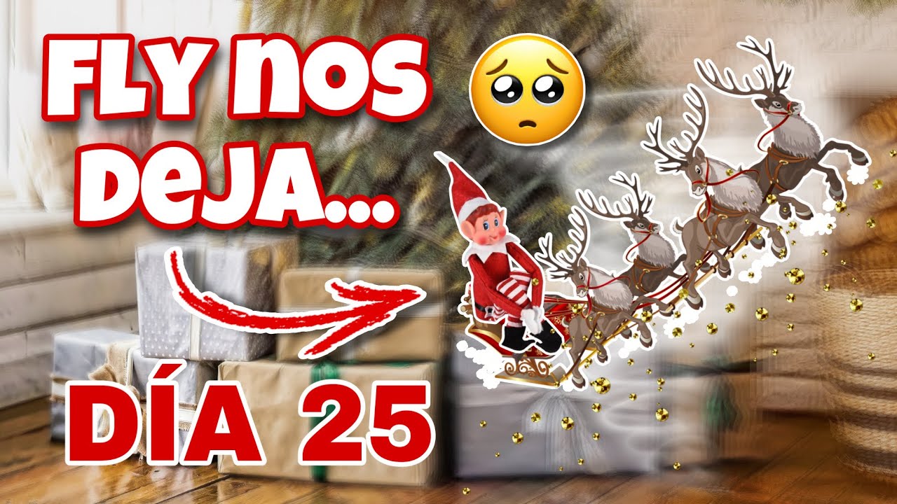 ELF on the shelf nos deja para siempre??? 🎄🎁 DÍA 25 - YouTube