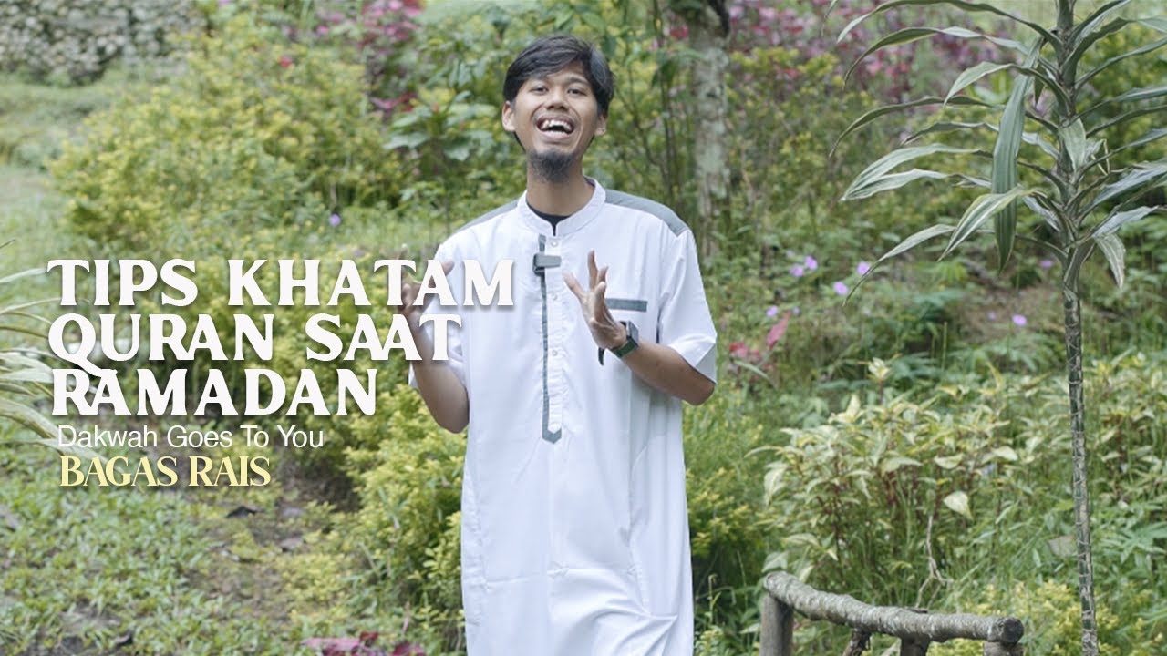 Tips Khatam Quran saat Ramadan - Dakwah Goes To You | Bagas Rais - YouTube