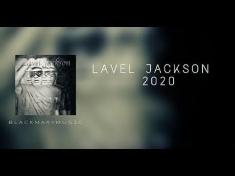 Preview - Lavel Jackson 2020 - blackmarymusic - YouTube