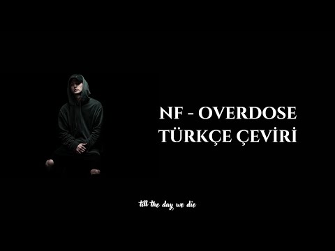 NF - Overdose | Türkçe Çeviri