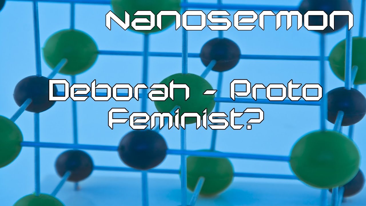 Deborah - Proto-Feminist? - YouTube