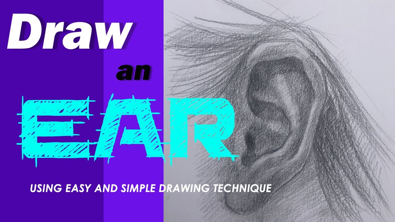 How to draw realistic an ear for BEGINNERS | USING EASY AND SIMPLE ...