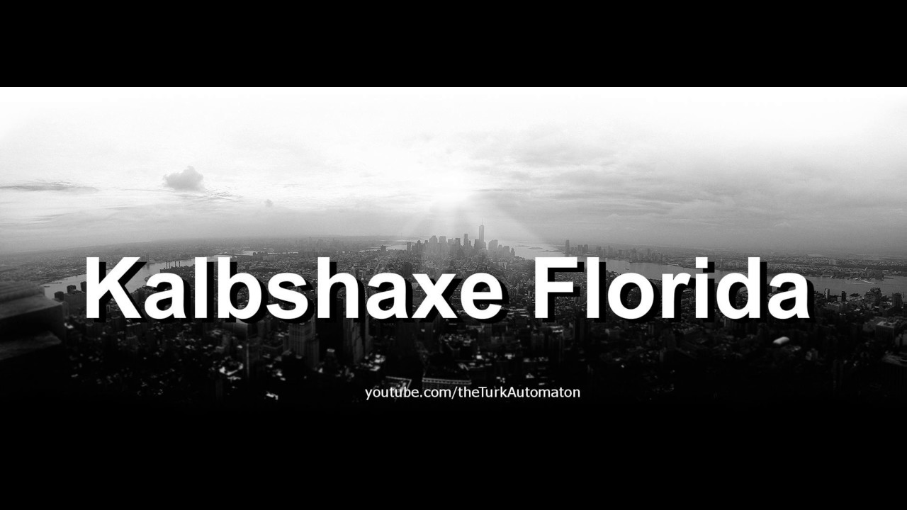 How to pronounce Kalbshaxe Florida in German - YouTube