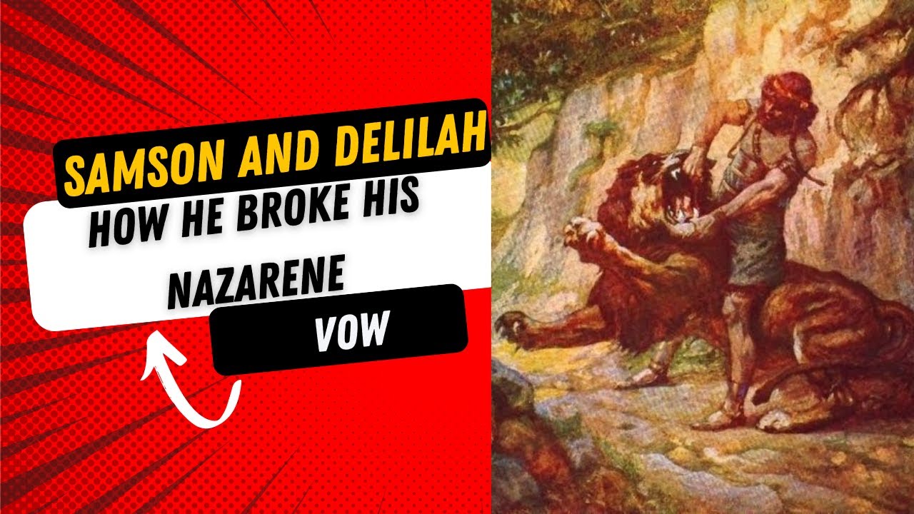 Samson and Delilah: How He Broke His Nazarene Vow - YouTube