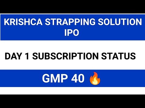 KRISHCA STRAPPING SOLUTION IPO GMP l DAY 1 SUBSCRIPTION STATUS 🔥 l ...