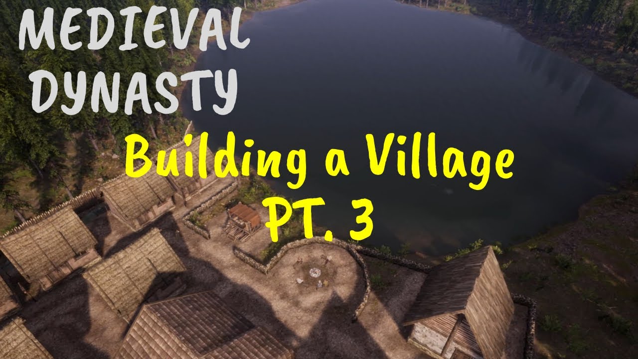 MEDIEVAL DYNASTY - Building A Village PT.3 - YouTube