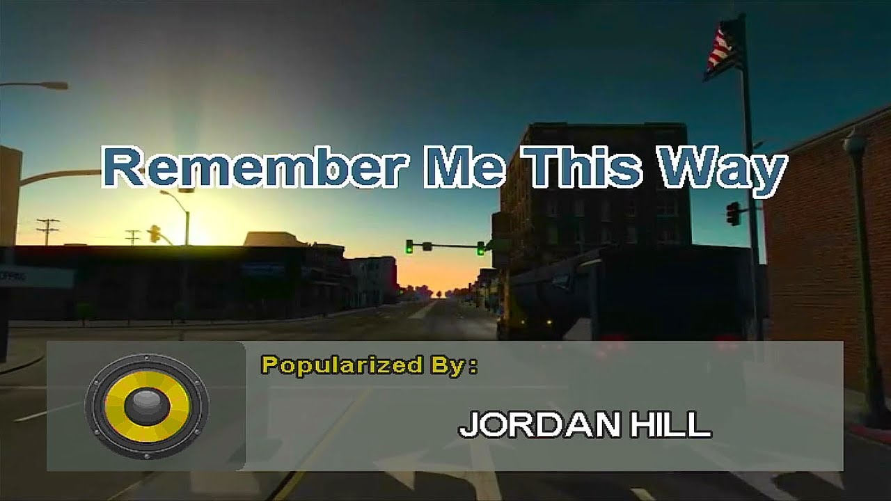 Remember Me This Way - Jordan Hill (MIDI Karaoke) - YouTube