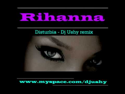 Rihanna - Disturbia (Dj Ushy remix) - YouTube
