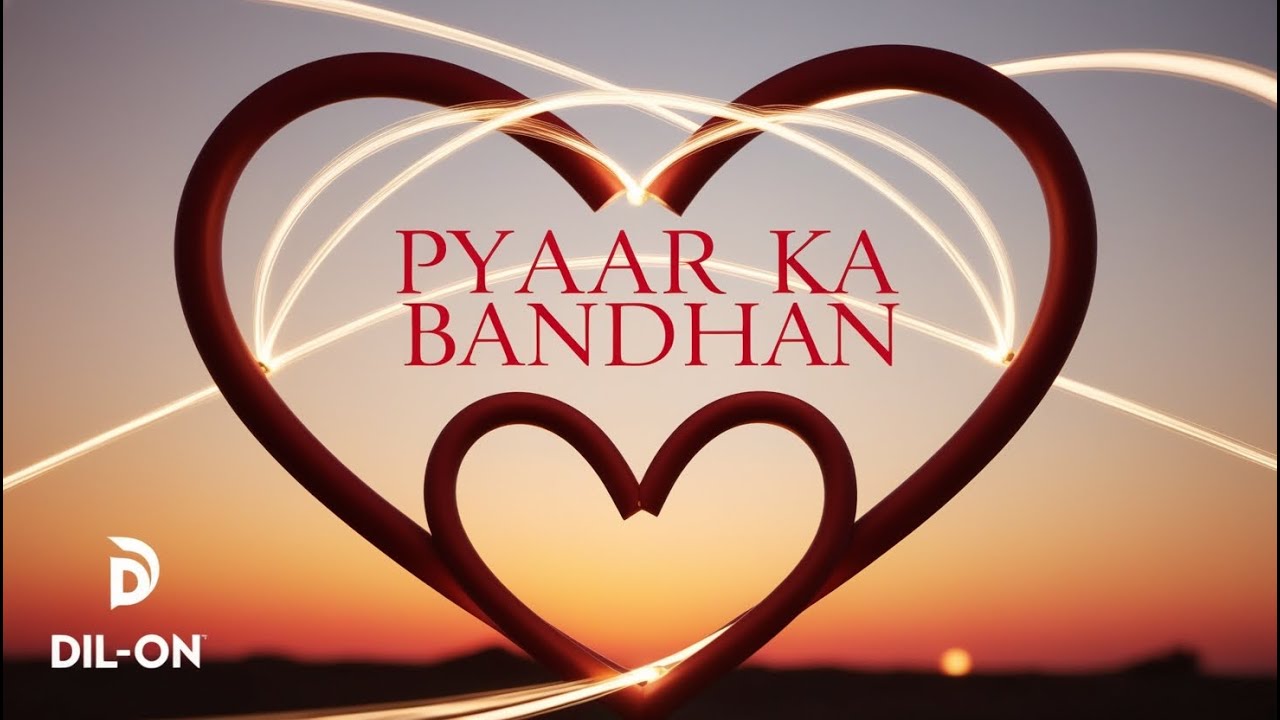 Pyaar Ka Bandhan :16SAS2 2 RD0817 1 - YouTube
