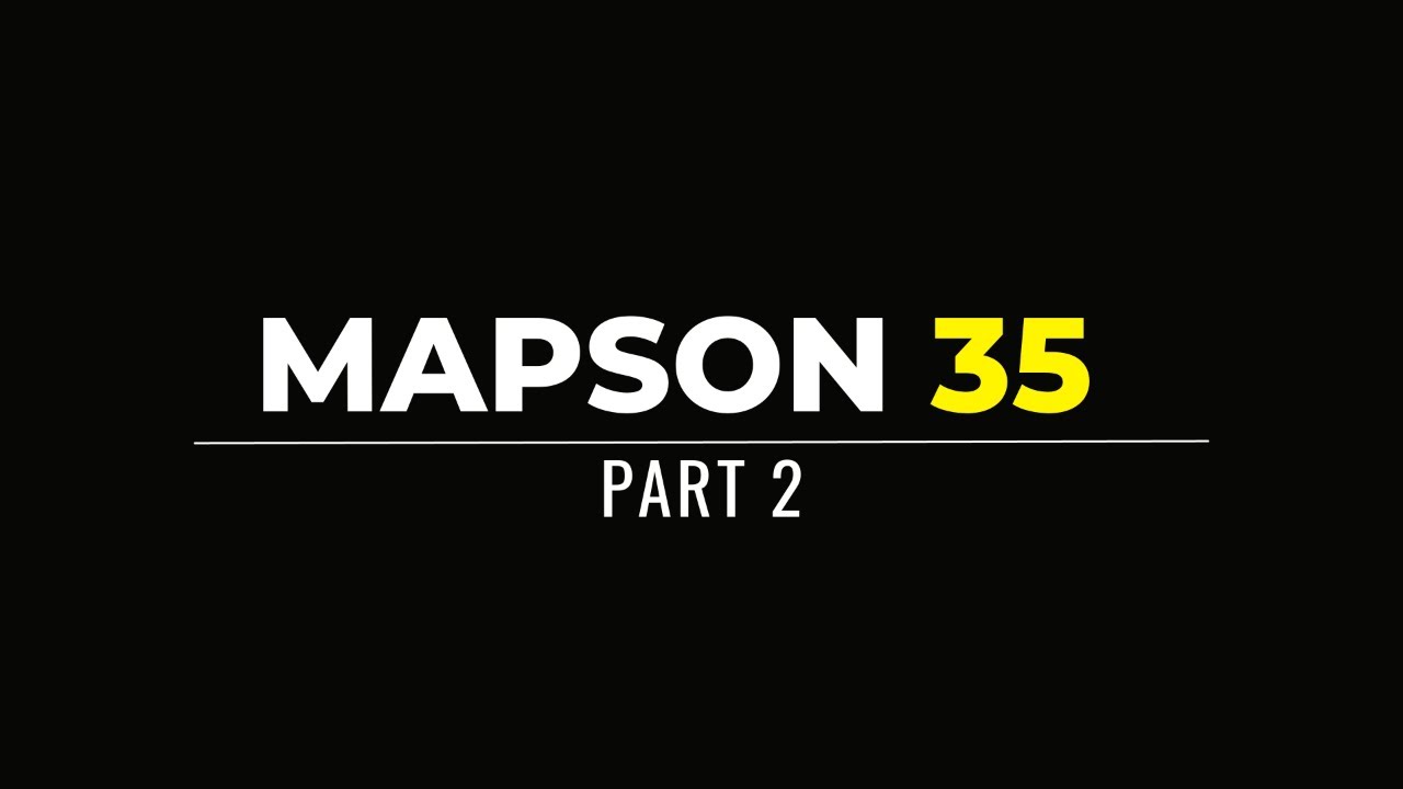 MAPSON 35: PART 2 - YouTube