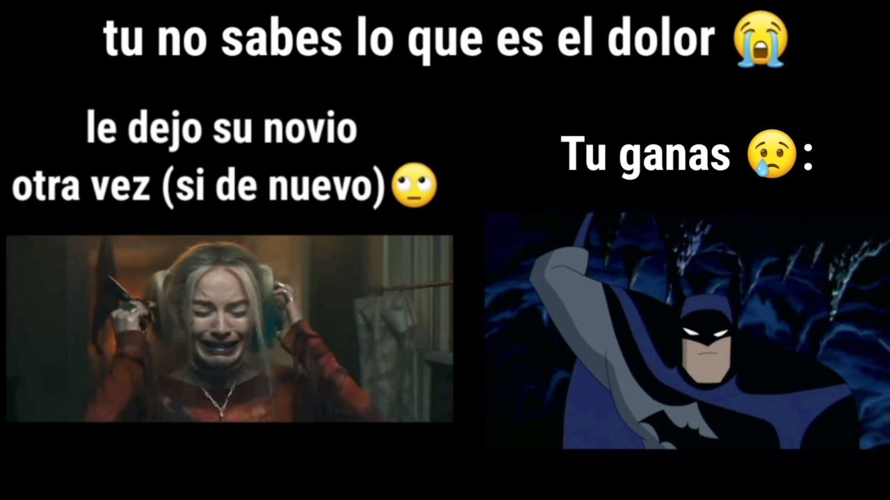 Tu no sabes lo que es el dolor 😢 #3 MEME - YouTube