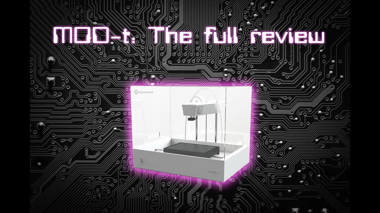 MOD-t: The full review ($399 3D printer) - YouTube