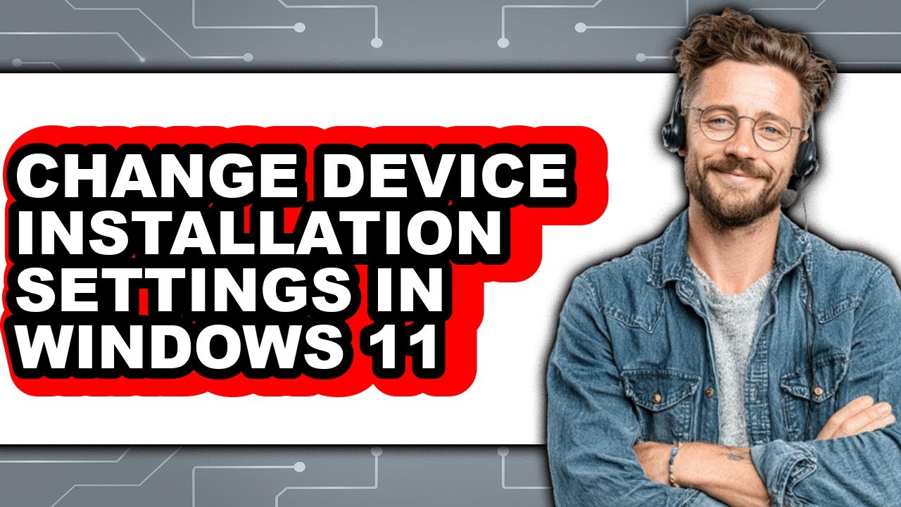 How to Change Device Installation Settings in Windows 11 (updated ...