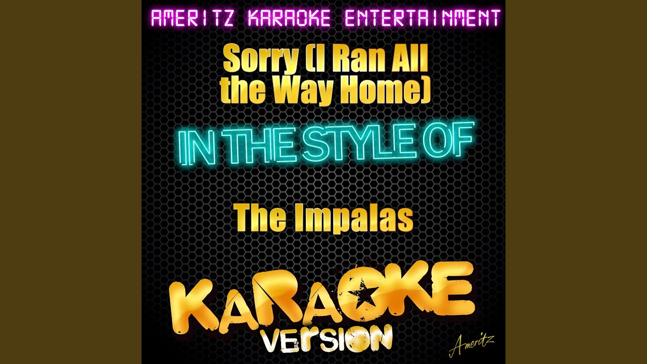 Sorry (I Ran All the Way Home) (In the Style of the Impalas) (Karaoke ...