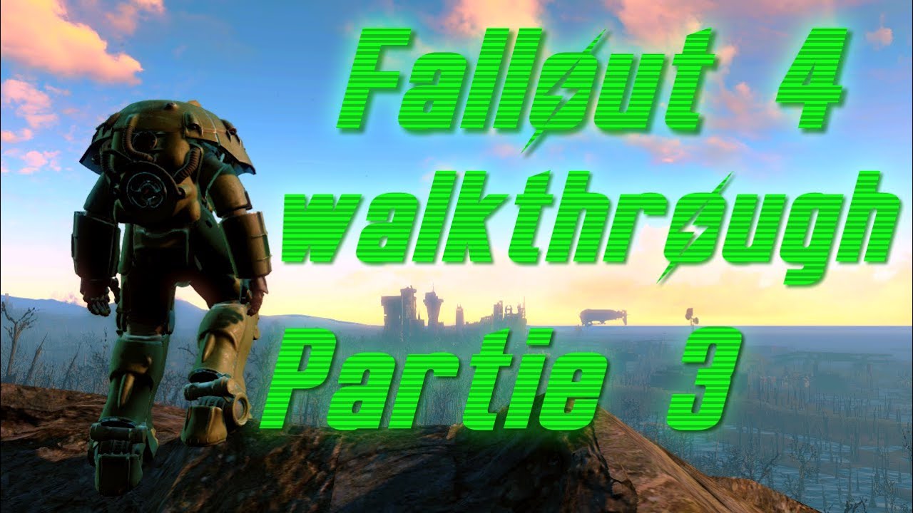 Fallout 4 Walkthrough Partie 3 - YouTube