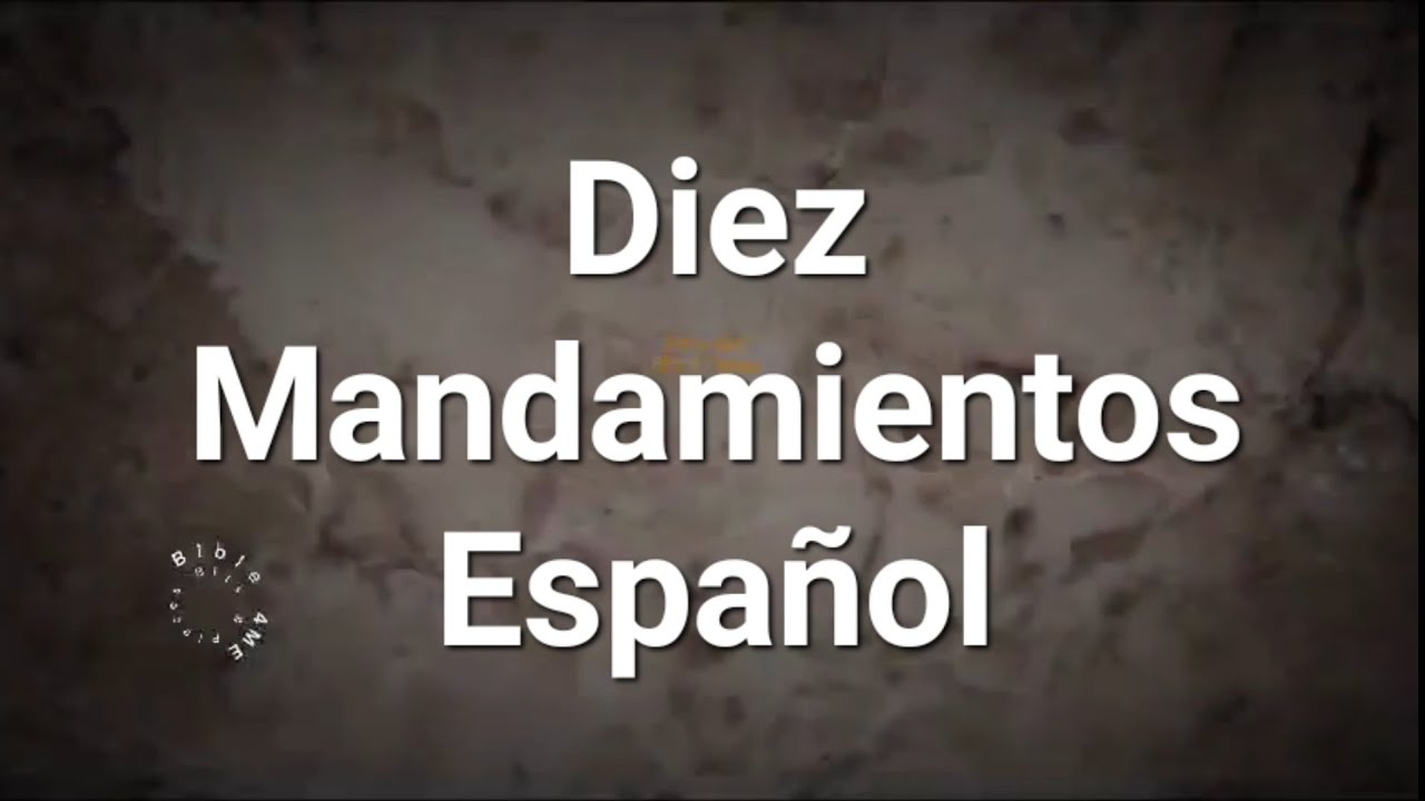 Diez Mandamientos Español/ Ten commandments in Spanish - YouTube
