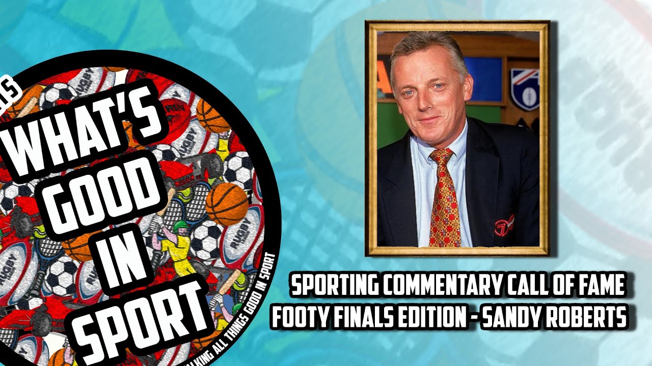 Sandy Roberts : WGIS Sporting Call Of Fame Footy Finals Edition : - YouTube