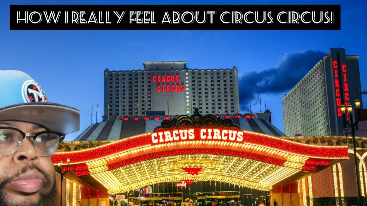 how I really feel about circus circus Las Vegas! - YouTube