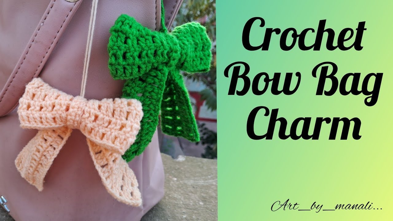 Crochet Bow Bag Charm Making Easy Tutorial Step by Step for beginners ...