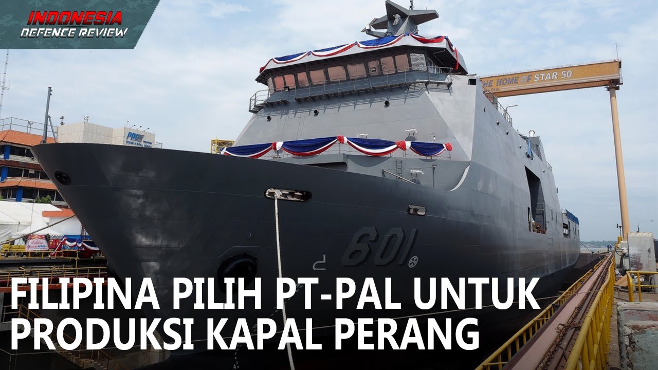 PT.PAL Menangkan Tender Pengadaan 2 unit Kapal LPD untuk Angkatan Laut ...