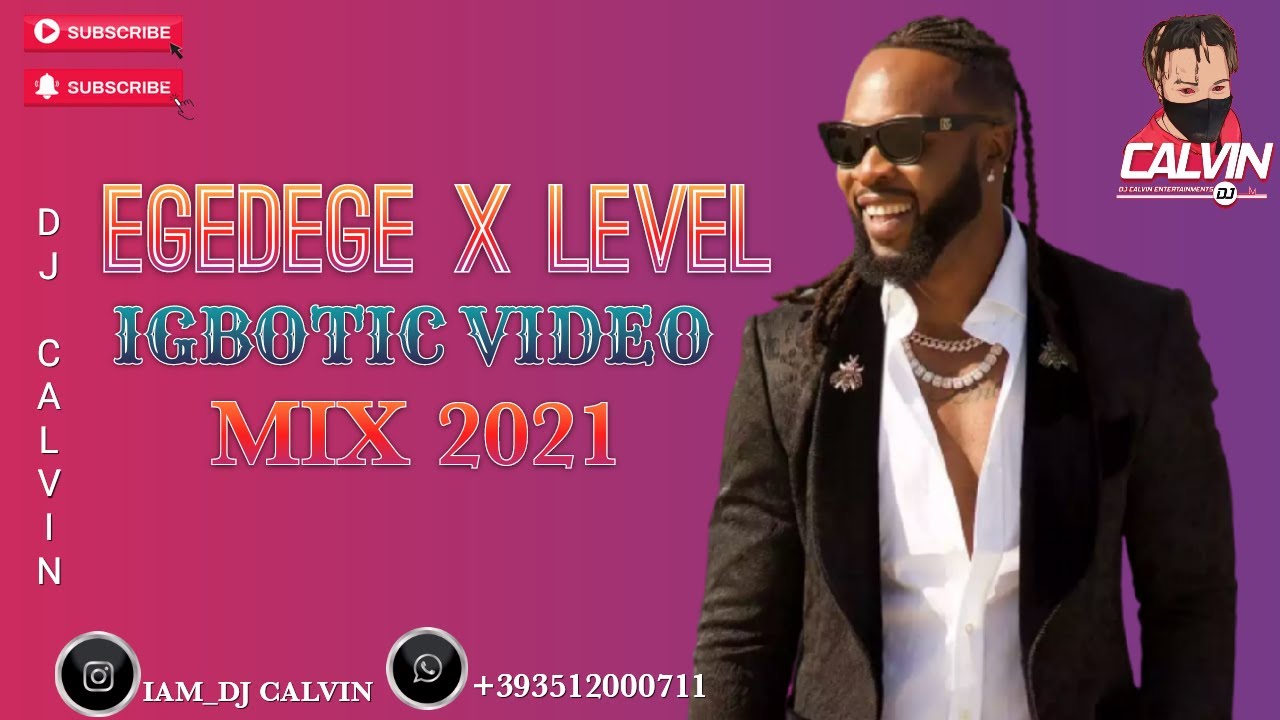 IGBO EGEDEGE X LEVELS CULTURAL PRAISE VIDEO MIX2021| DJ CALVIN|FLAVOUR ...