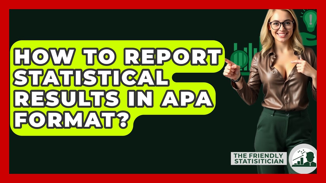 How To Report Statistical Results In APA Format? - The Friendly ...