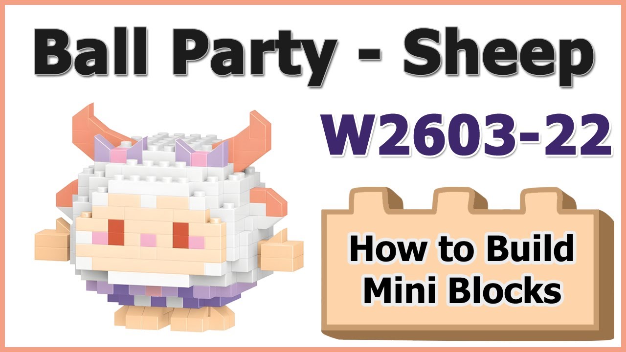How to Build Mini Blocks Ball Party Sheep W2603-22 Review Instructions ...