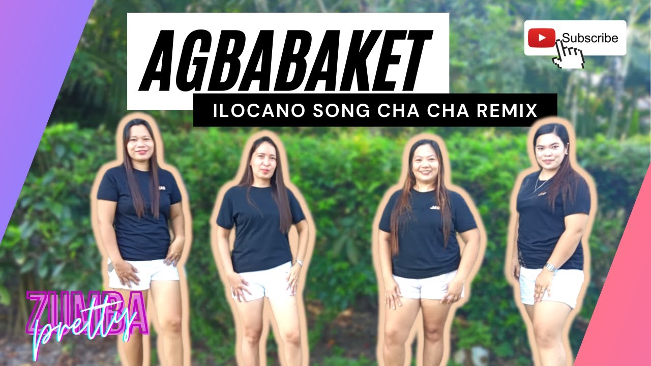 AGBABAKET Ilocano Song Cha cha Remix Dance Fitness | ZUMBAPRETTY - YouTube