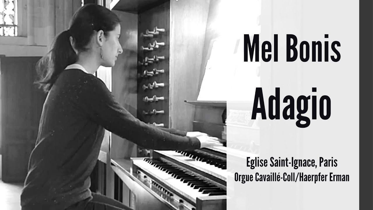 Mel BONIS - Adagio (Anne-Isabelle de Parcevaux, organ) - YouTube