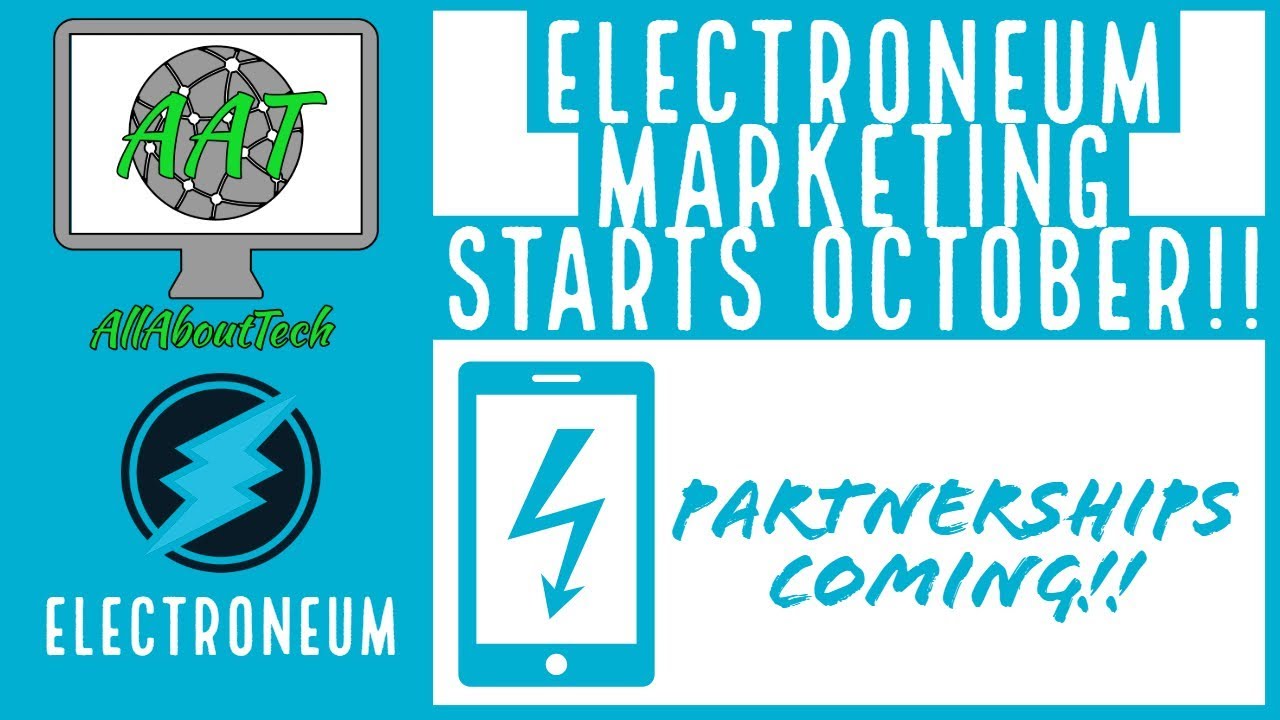 Electroneum Updates!! Marketing Starts October! Partnerships to be ...
