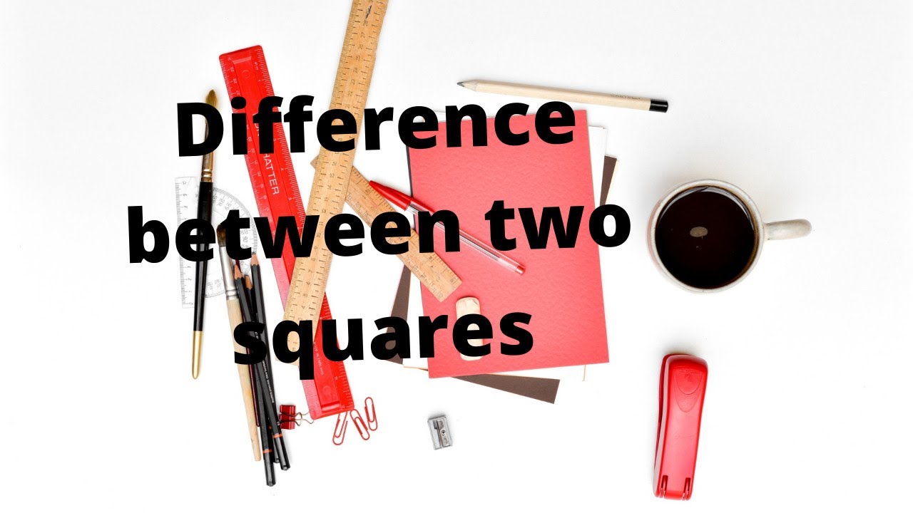Factorization III Difference Between Two Squares YouTube Factorization III Difference Between Two Squares YouTube
