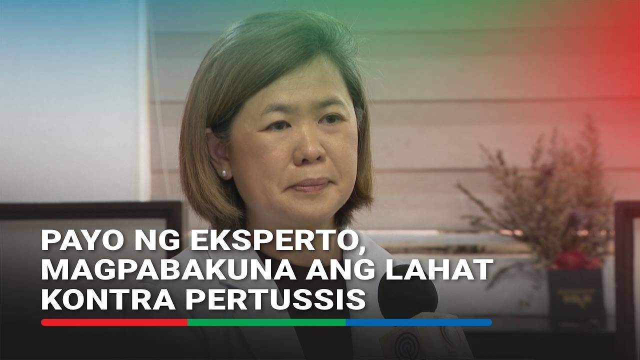 Payo ng eksperto, magpabakuna ang lahat kontra pertussis | ABS-CBN News ...